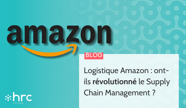 Logistique Amazon : au coeur d’une Supply Chain innovante